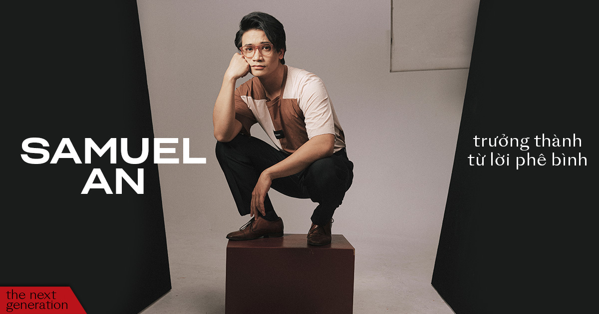 Samuel An – trưởng thành từ lời phê bình - Tạp chí Đẹp