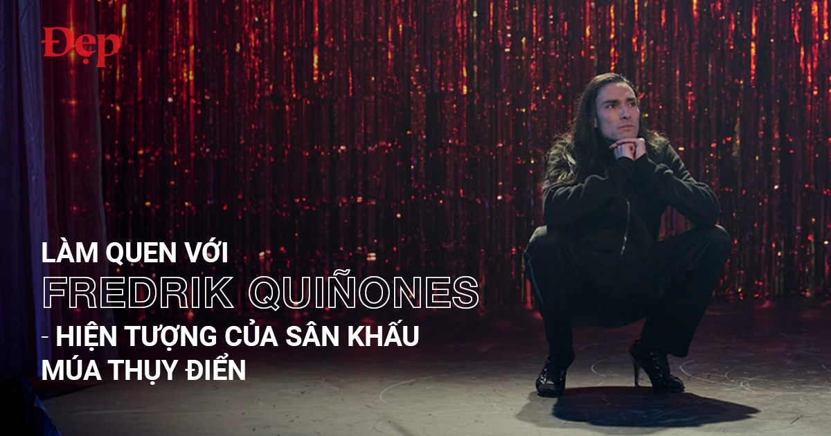 Làm quen với Fredrik Quiñones - Hiện tượng của sân khấu múa Thụy Điển ...