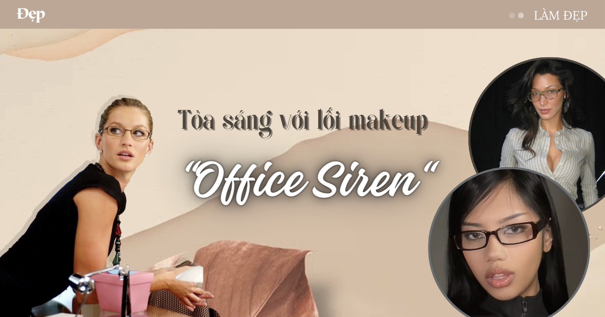 Tỏa sáng với lối makeup “office siren” đang khuấy đảo mạng xã hội cho ...