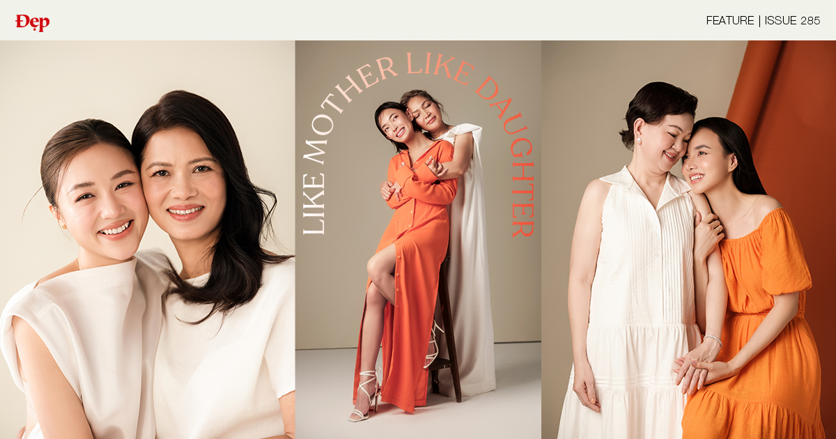 Like Mother Like Daughter - Tạp chí Đẹp