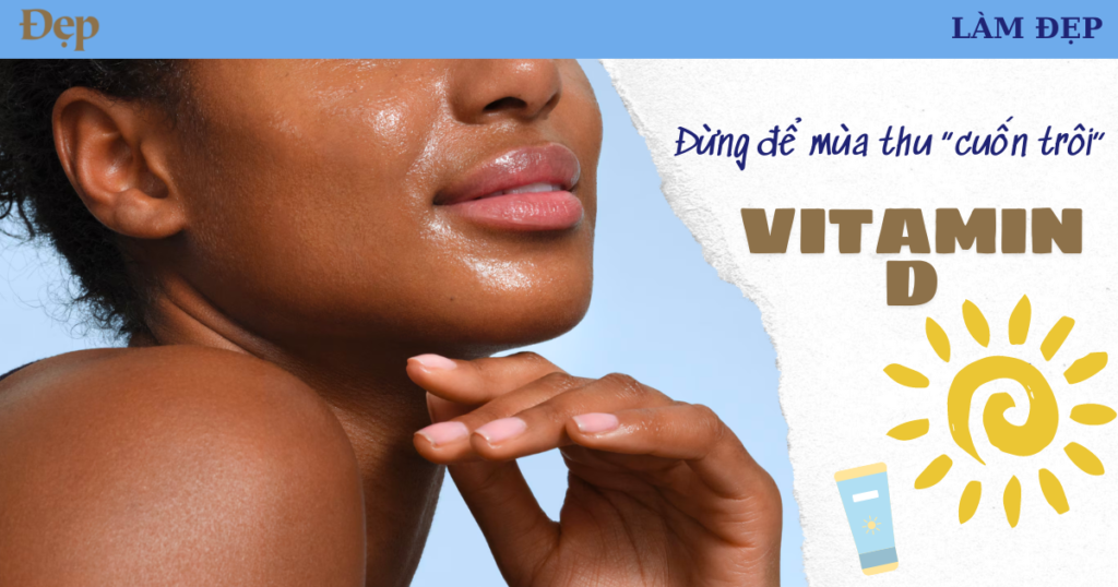 Những dấu hiệu cho thấy cơ thể đang "thiếu hụt" vitamin D - Tạp chí Đẹp