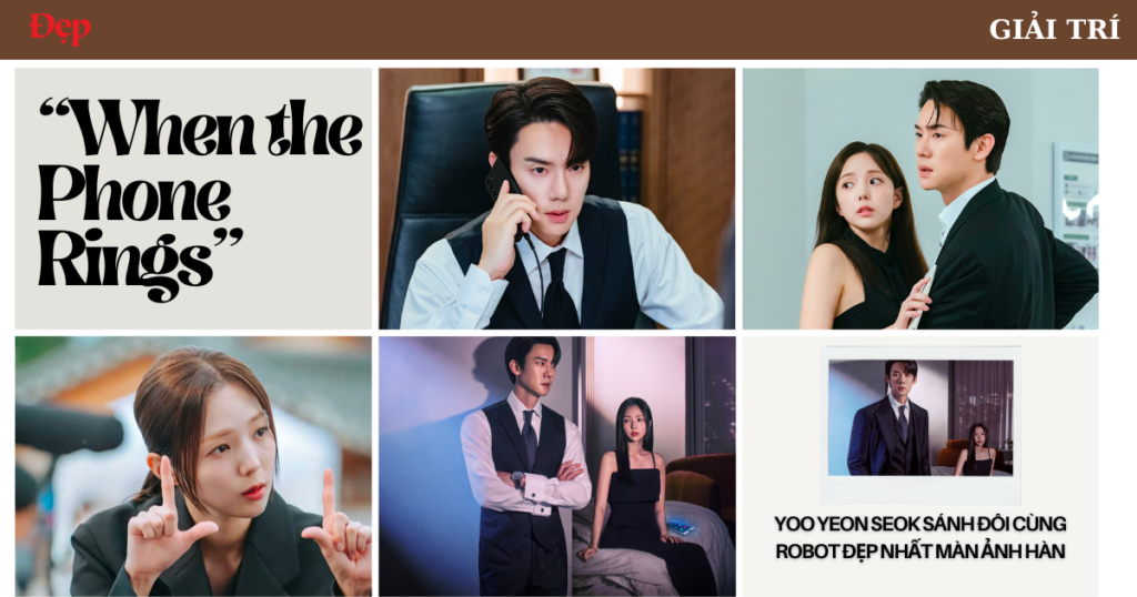 "When the Phone Rings": Cơn "địa chấn" khi “tổng tài” Yoo Yeon Seok ...