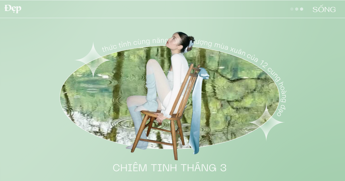 Chiêm tinh tháng 3: Thức tỉnh cùng năng lượng mùa xuân của 12 cung ...