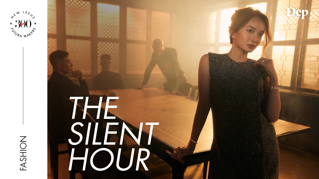 ĐẸP FASHION FILM | THE SILENT HOUR - Tạp chí Đẹp