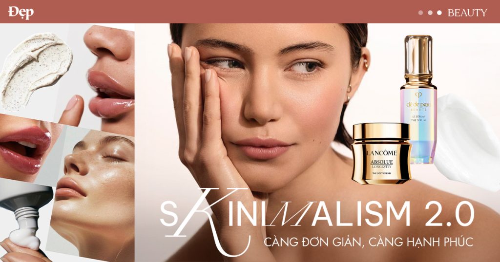 Skinimalism 2.0: Càng đơn giản, càng hạnh phúc - Tạp chí Đẹp